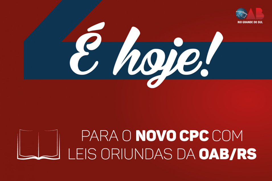 OAB/RS - Novo CPC entra em vigor consolidando um marco de conquistas ...