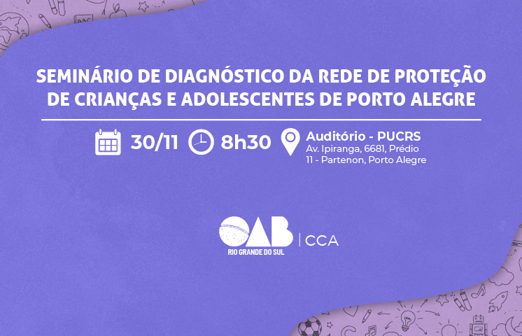 OAB/RS - CCA realizará “Seminário de Diagnóstico da Rede de Proteção de ...