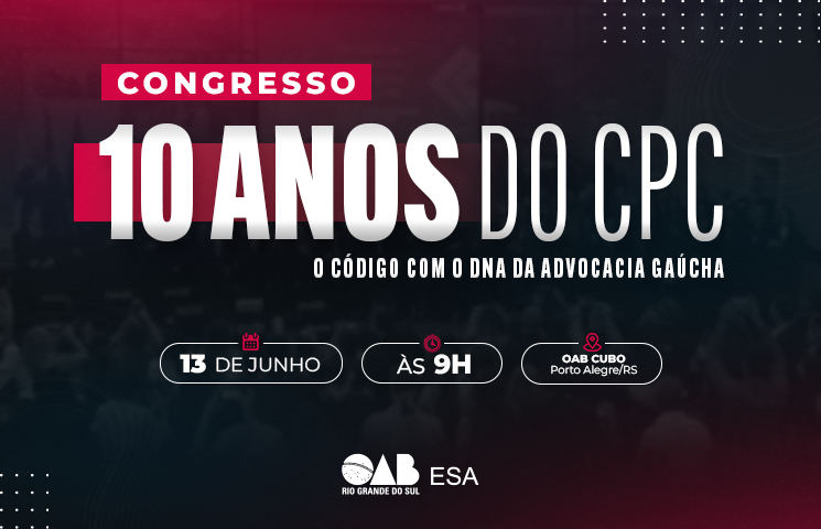 OAB/RS - ESA - Congresso 10 anos do CPC: ESA/RS promove evento para ...